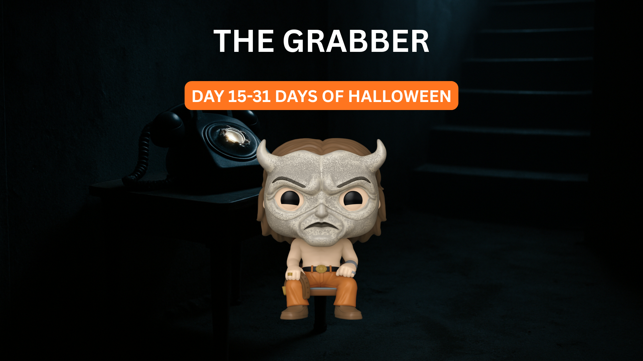 Day 15 Halloween Hive: The Grabber Funko Pop Prices & Black Phone 2 ...